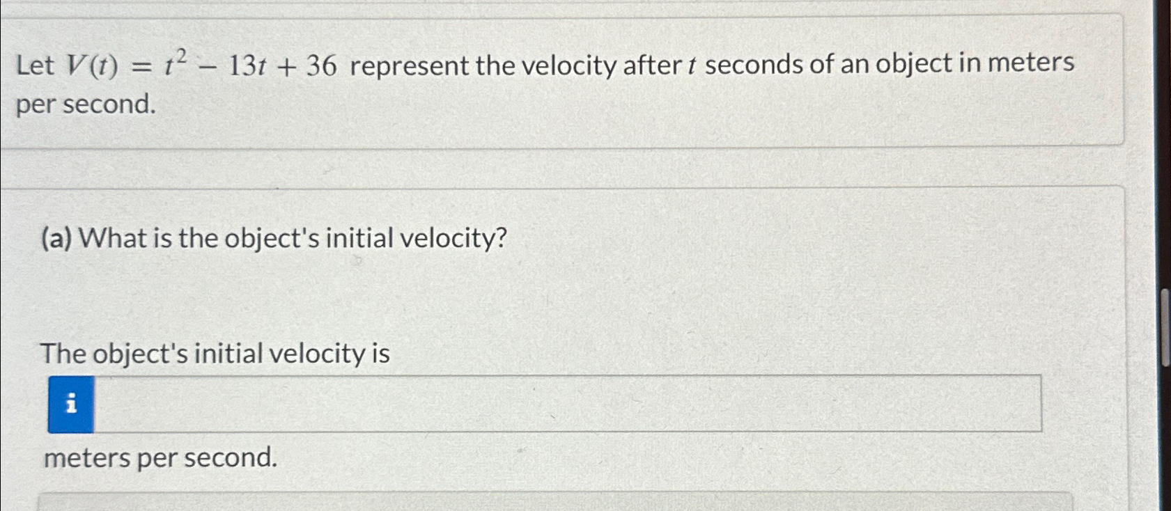 Solved Let V(t)=t2-13t+36 ﻿represent the velocity after t | Chegg.com