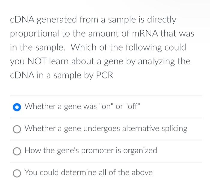 Solved cDNA generated from a sample is directly proportional | Chegg.com