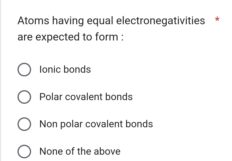 Solved Atoms having equal electronegativities * ﻿are | Chegg.com