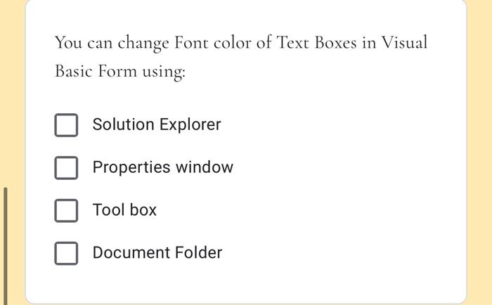 Solved You can change Font color of Text Boxes in Visual | Chegg.com