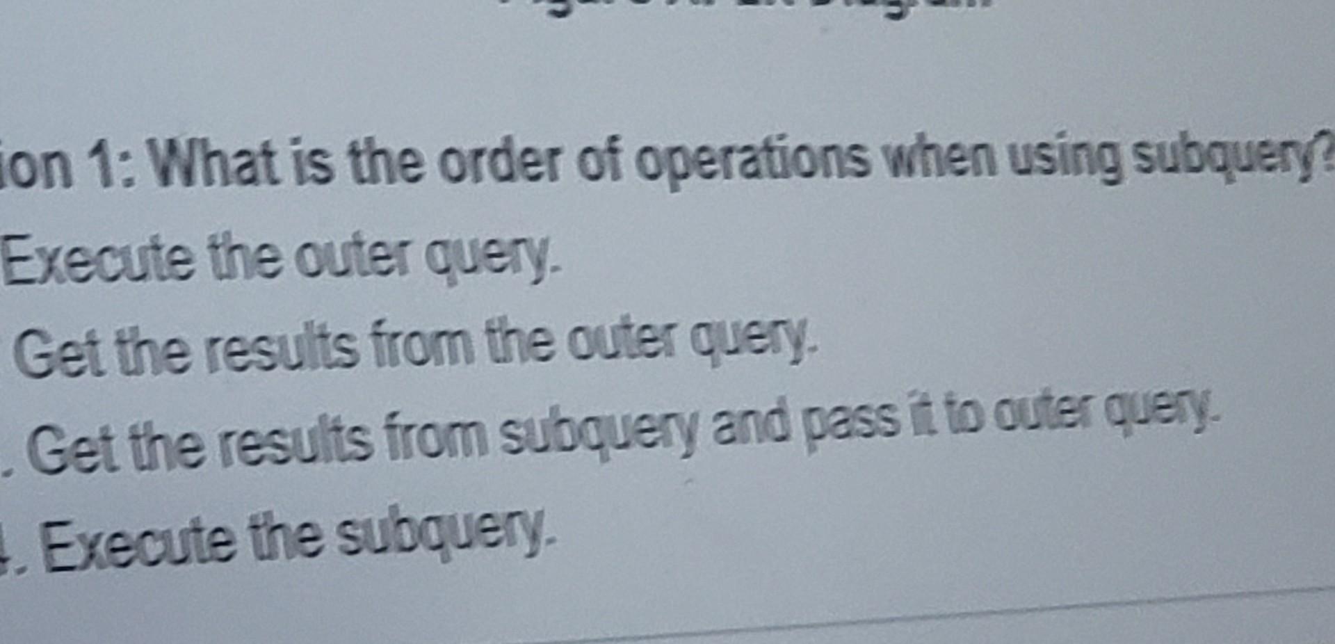 Solved ion 1: What is the order of operations when using | Chegg.com