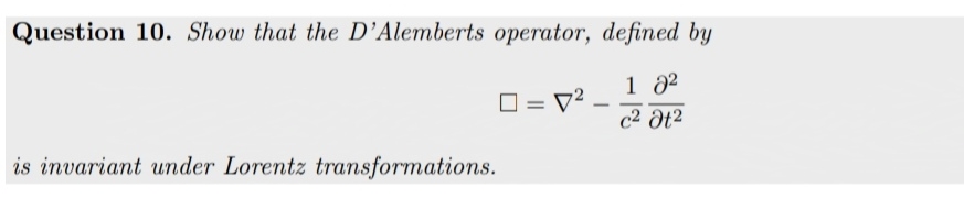 Solved Question 10. ﻿Show that the D'Alemberts operator, | Chegg.com