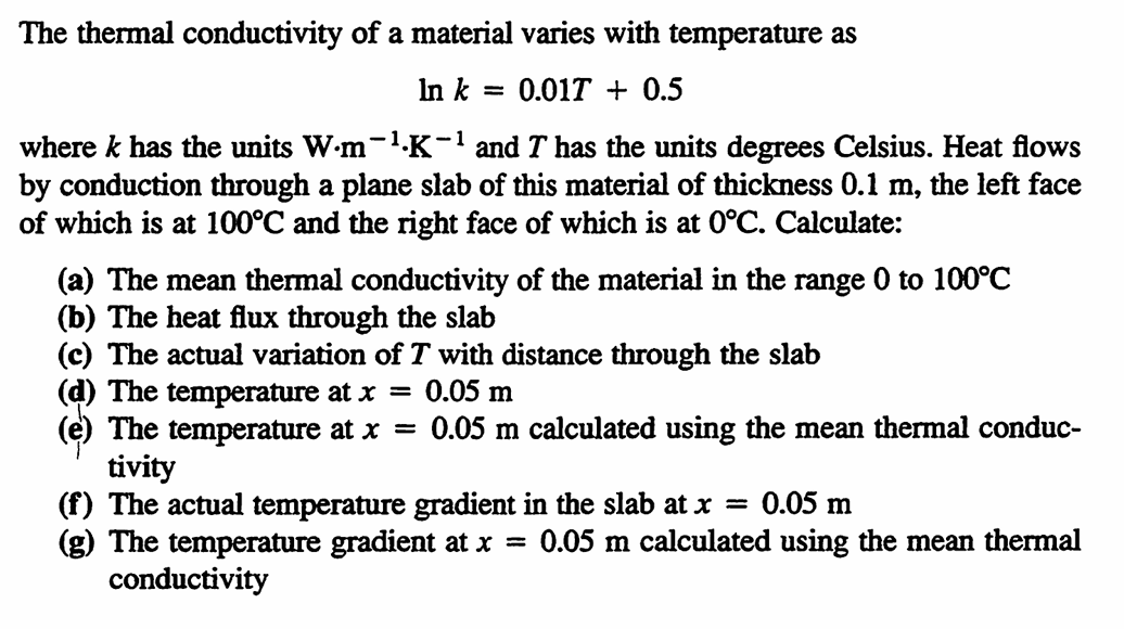 Solved The thermal conductivity of a material varies with | Chegg.com
