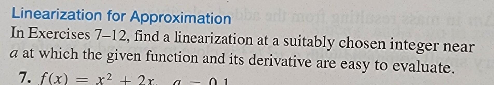 Solved Linearization for Approximation In Exercises 7-12, | Chegg.com