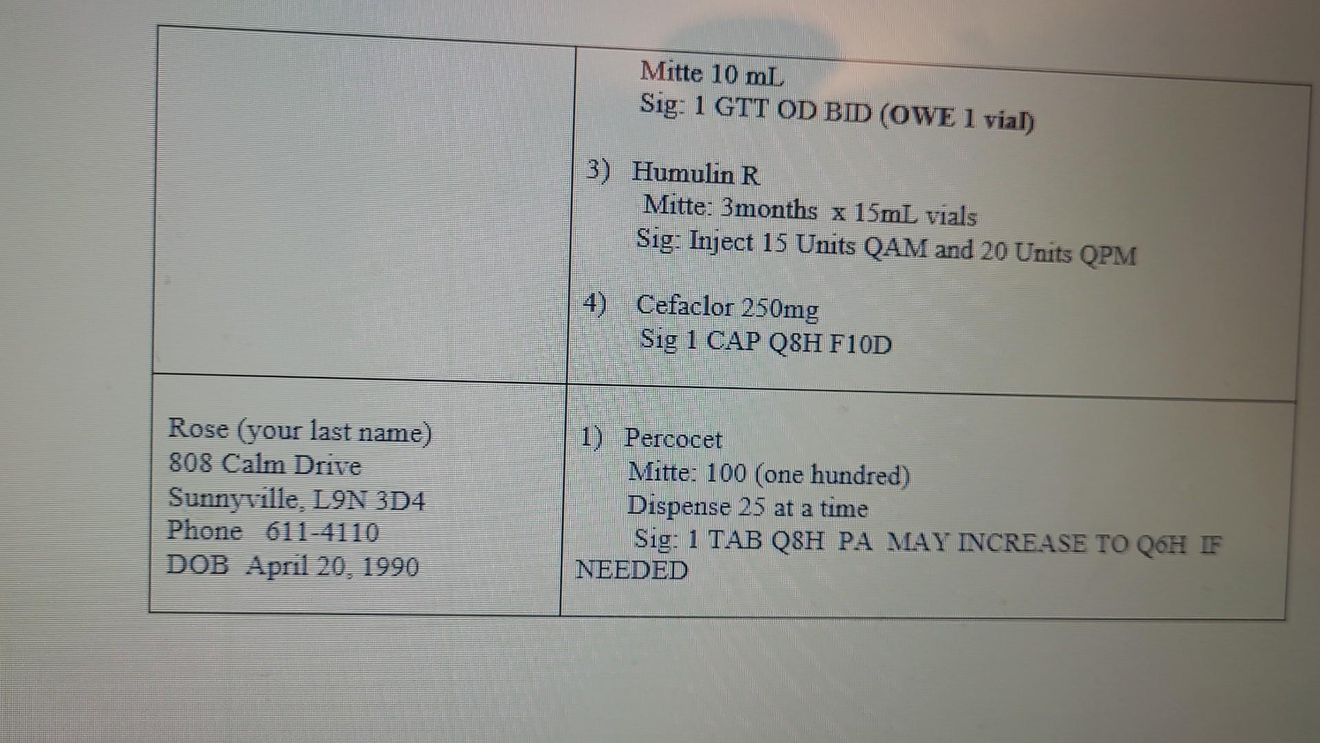 Mitte 10 mL Sig: 1 GTT OD BD (OWE 1 vial) 3) Humulin | Chegg.com