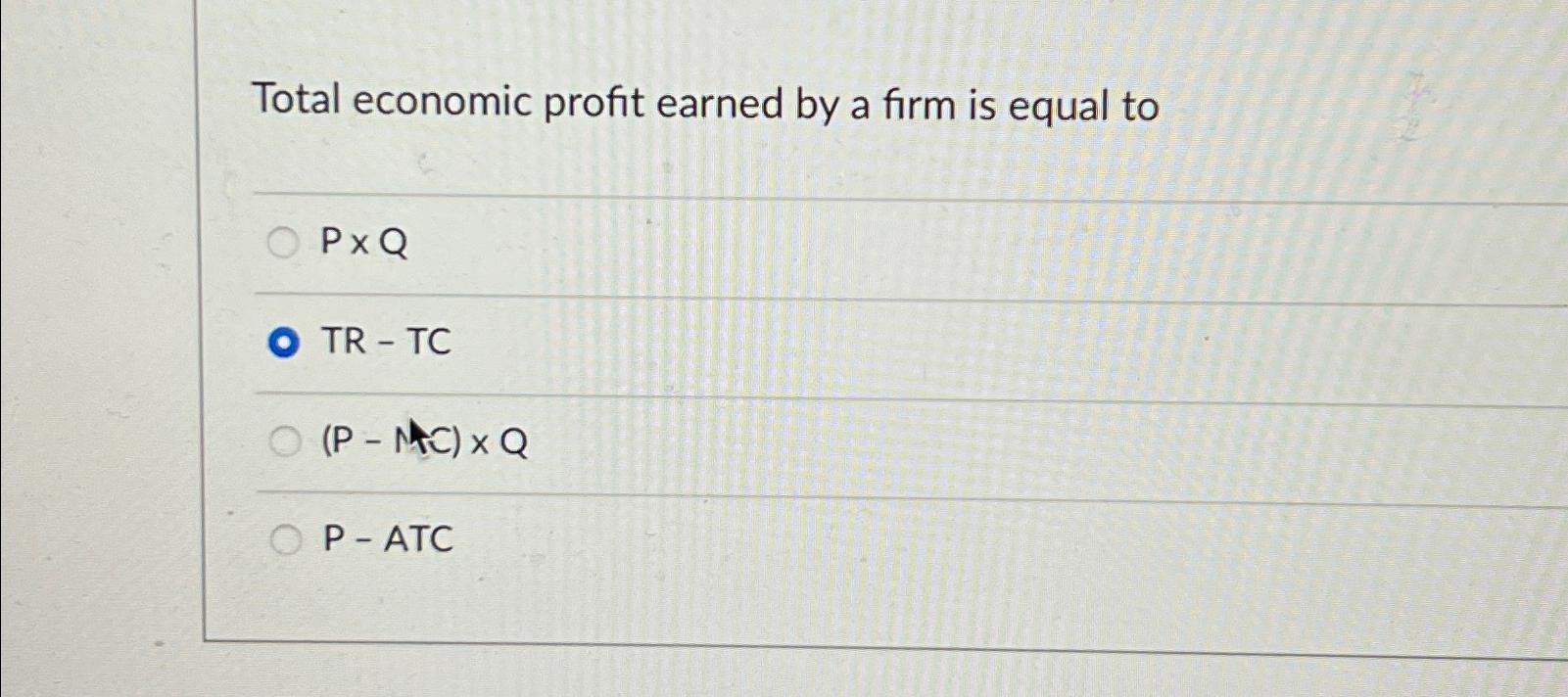 Solved Total economic profit earned by a firm is equal | Chegg.com