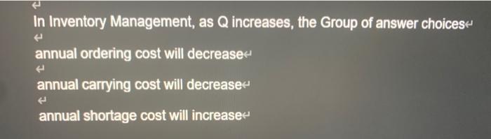 Solved In Inventory Management, as Q increases, the Group of | Chegg.com