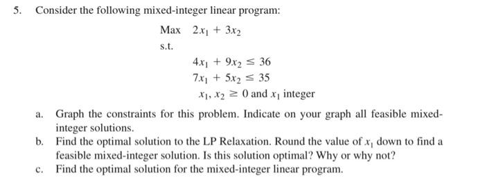 Solved 5. Consider the following mixed-integer linear | Chegg.com