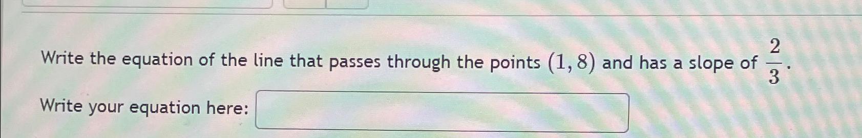 Solved Write the equation of the line that passes through | Chegg.com