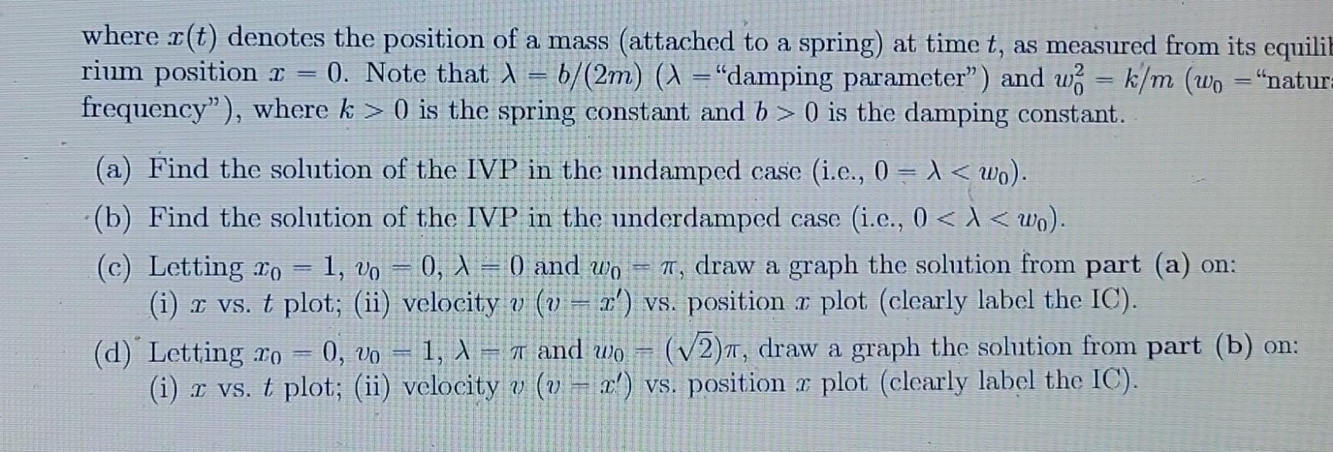 Solved 1. Consider the (unforced) mass-spring system from | Chegg.com