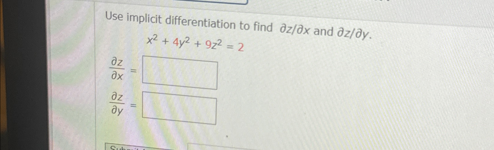 Solved Use implicit differentiation to find delzdelx and | Chegg.com