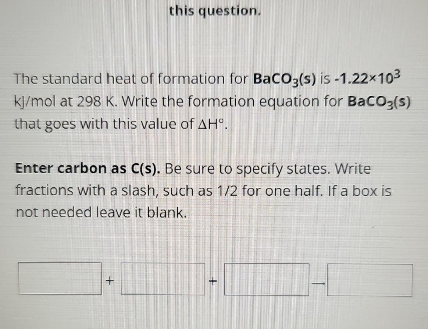 Solved The standard heat of formation for BaCO3( s) is | Chegg.com