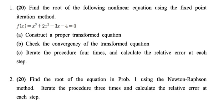 Solved 1. (20) Find the root of the following nonlinear | Chegg.com