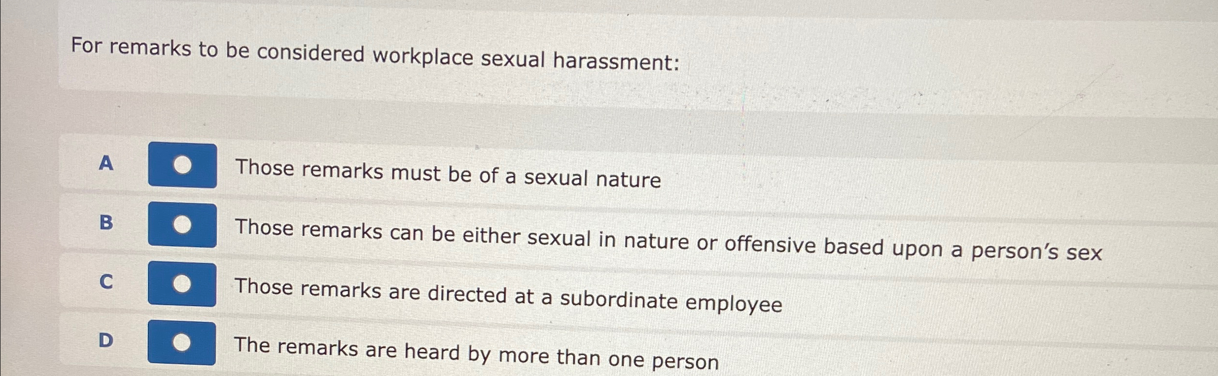 Solved For remarks to be considered workplace sexual | Chegg.com Solved For remarks to be considered workplace sexual | Chegg.com