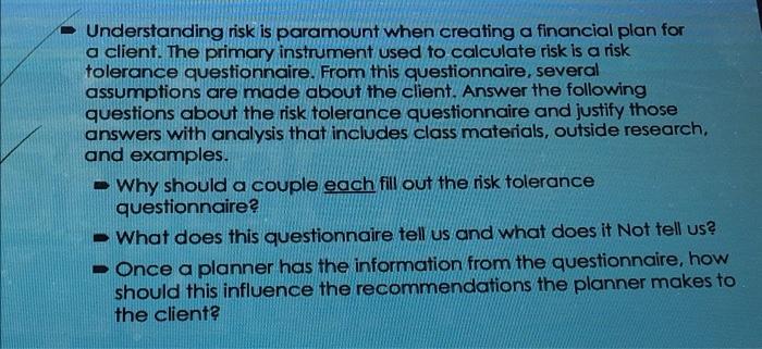 Understanding risk is paramount when creating a | Chegg.com