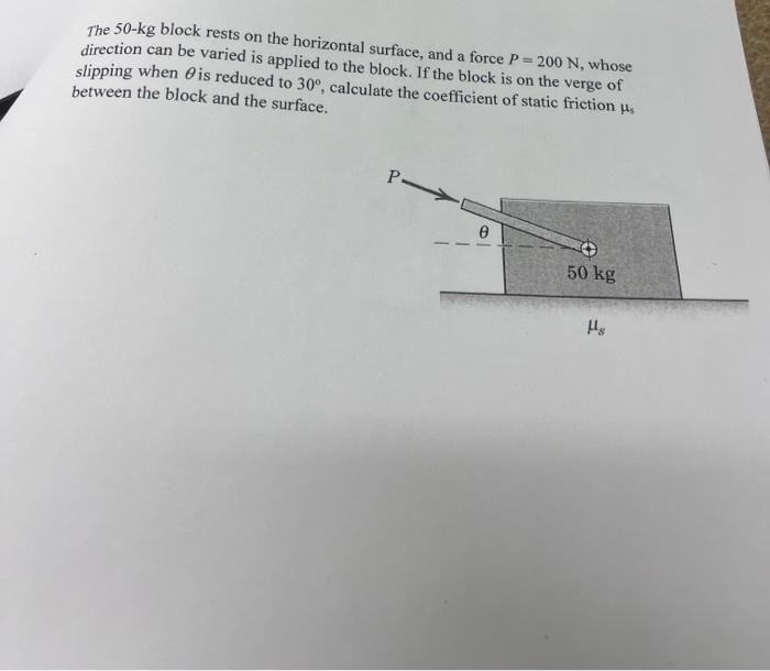 Solved The 50-kg block rests on the horizontal surface, and | Chegg.com