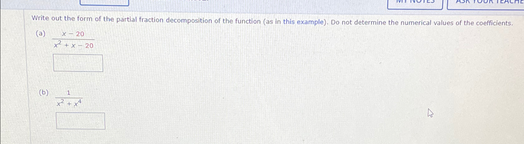Solved Write out the form of the partial fraction | Chegg.com