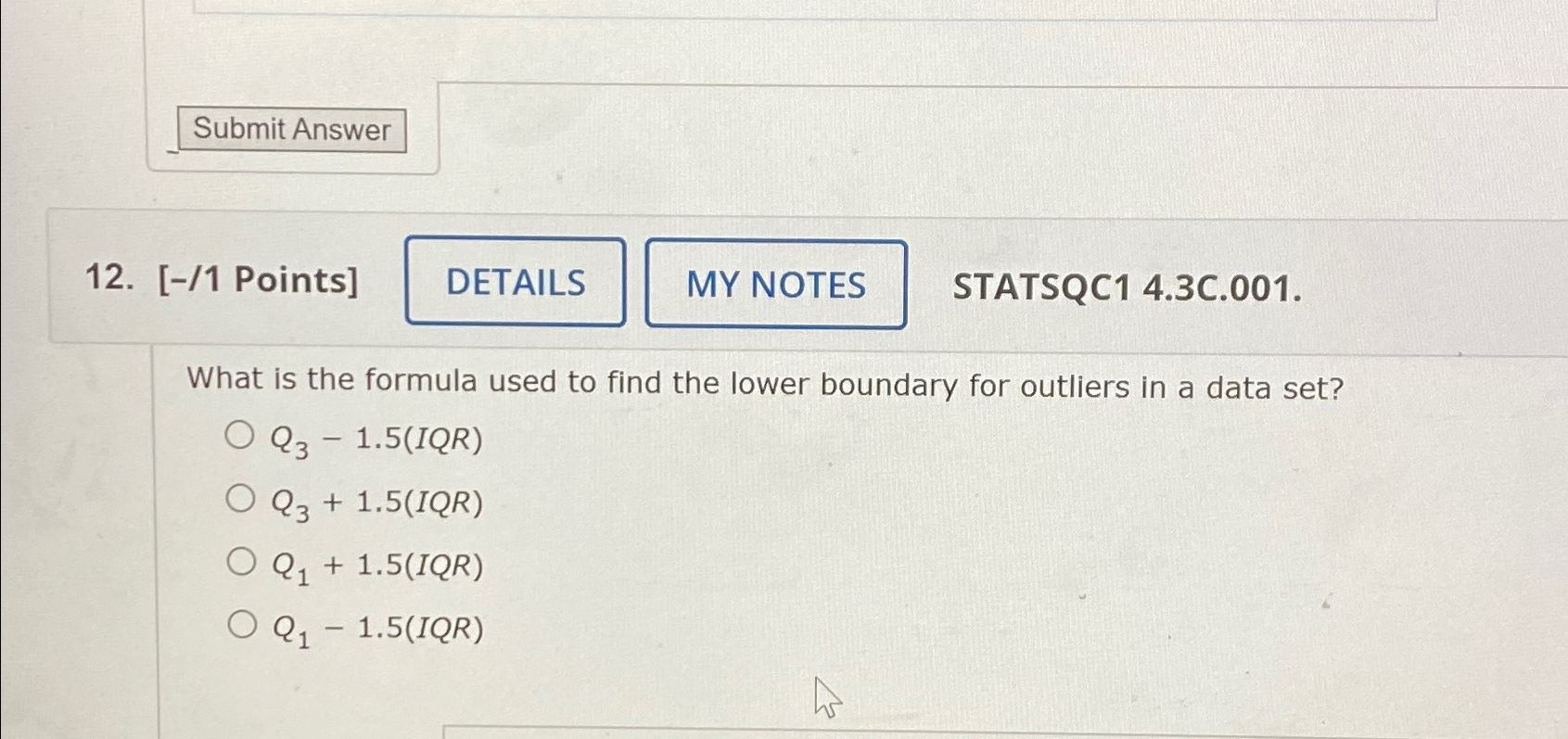 Solved Submit Answer12. [-/1 ﻿Points]STATSQC1 4.3C.001.What | Chegg.com
