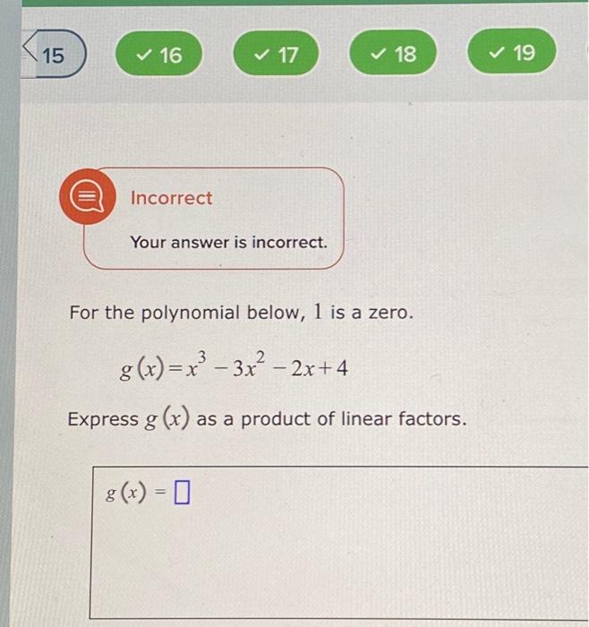 Solved For the polynomial below, 1 is a zero. | Chegg.com