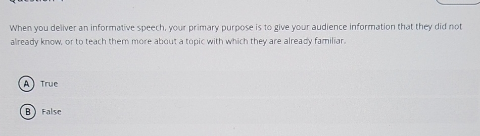 Solved When you deliver an informative speech, your primary | Chegg.com