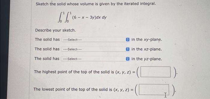 Solved Sketch the solid whose volume is given by the | Chegg.com