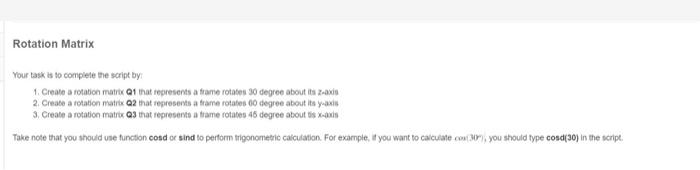 Solved Rotation Matrix Your task is to complete the script | Chegg.com