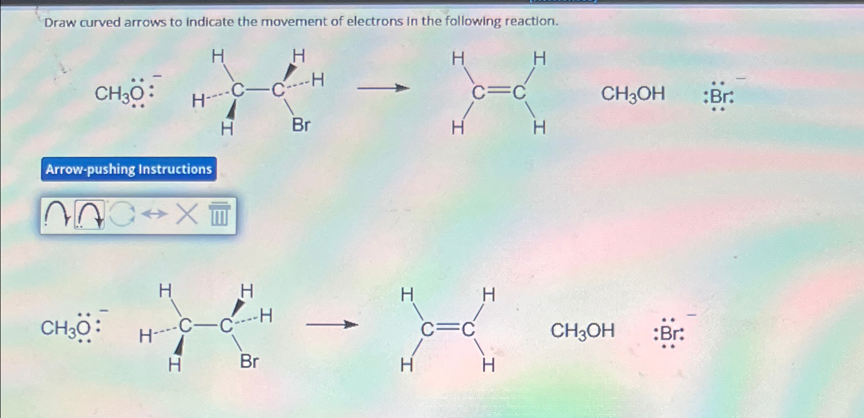 Solved Draw curved arrows to indicate the movement of | Chegg.com