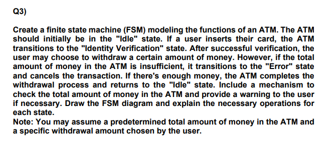 Solved Q3)Create a finite state machine (FSM) ﻿modeling the | Chegg.com
