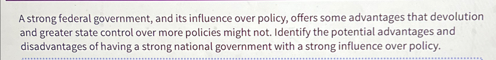 Solved A strong federal government, and its influence over | Chegg.com