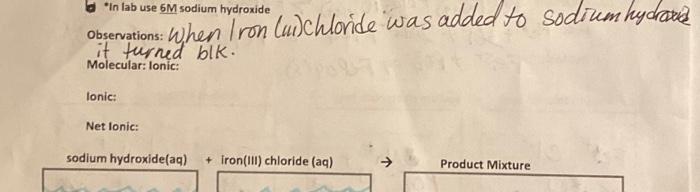 Solved *in lab use 6M sodium hydroxide Observations: When | Chegg.com