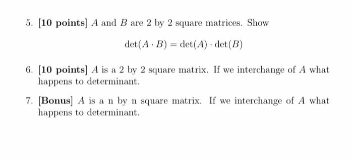 Solved 5. (10 points) A and B are 2 by 2 square matrices. | Chegg.com