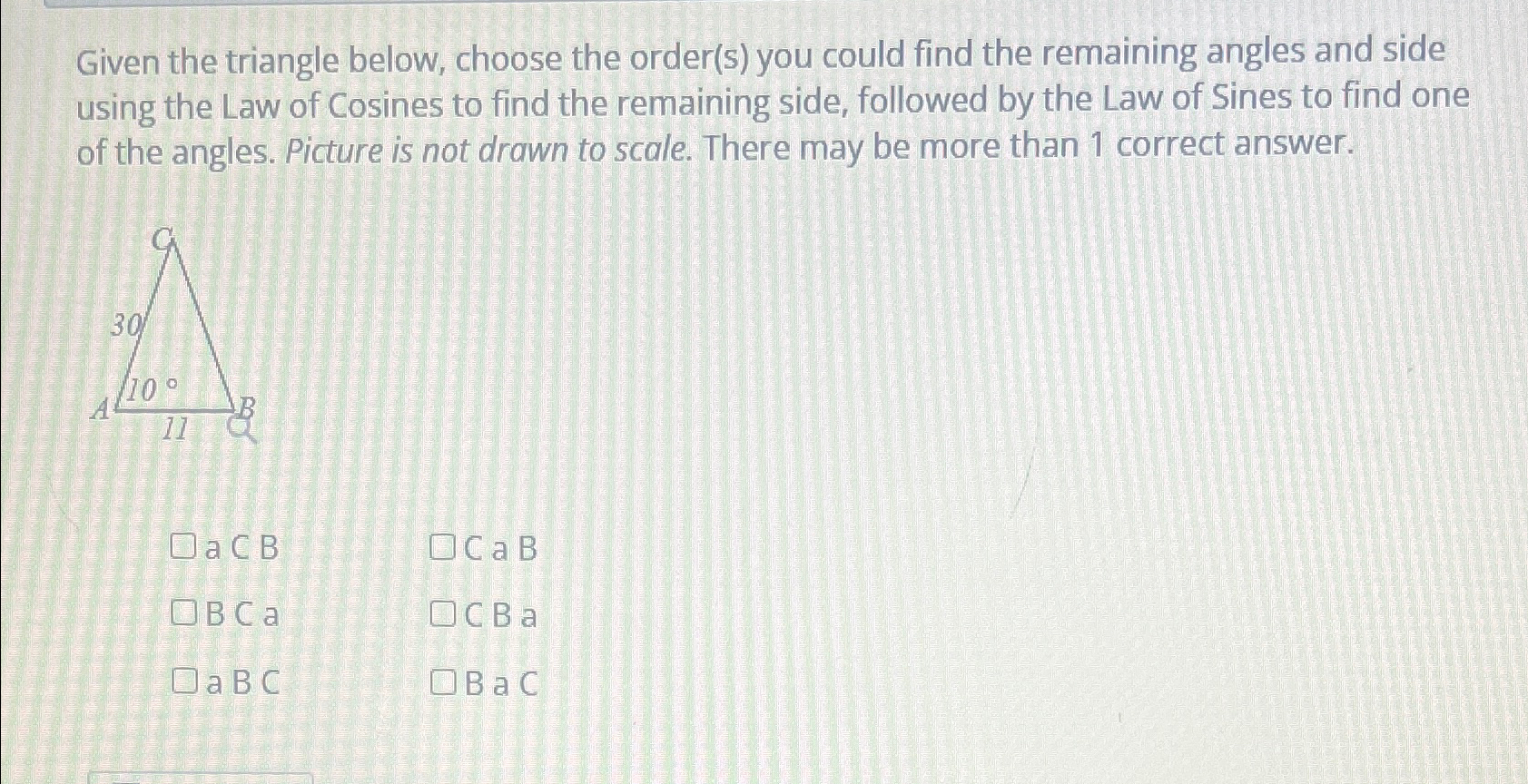 Solved Given the triangle below, choose the order(s) ﻿you | Chegg.com