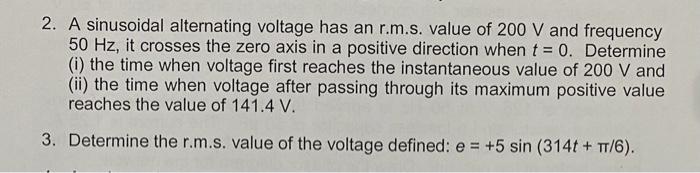 Solved 2. A sinusoidal alternating voltage has an r.m.s. | Chegg.com