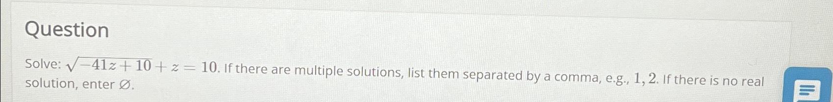 Solved QuestionSolve: -41z+102+z=10. ﻿If there are multiple | Chegg.com