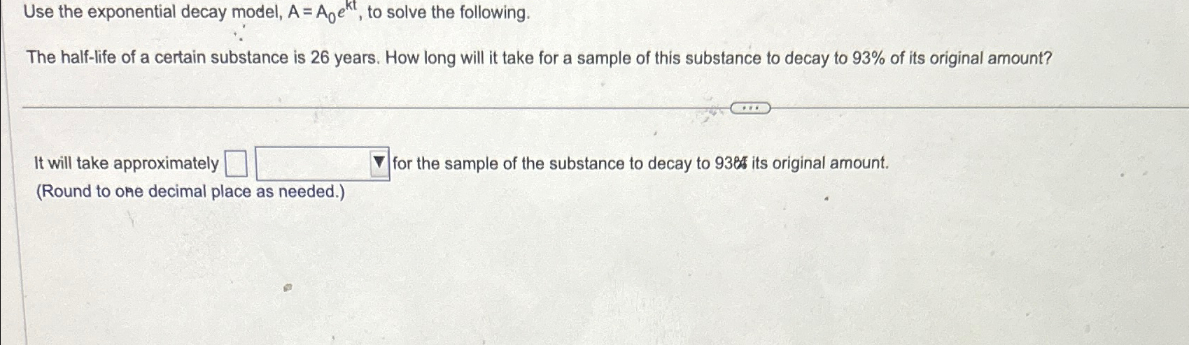Solved Use the exponential decay model, A=A0ekt, ﻿to solve | Chegg.com