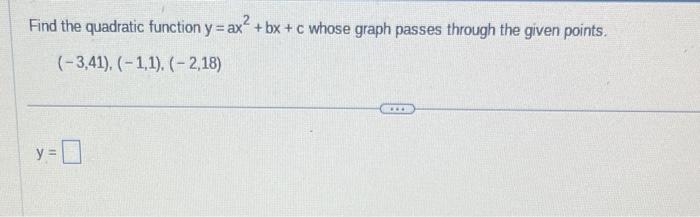 Solved Find the quadratic function y=ax2+bx+c whose graph | Chegg.com