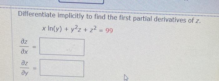 Solved Differentiate implicitly to find the first partial | Chegg.com