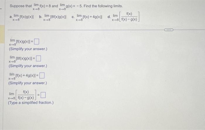Solved Suppose that limx→8f(x)=8 and limx→8g(x)=−5. Find the | Chegg.com
