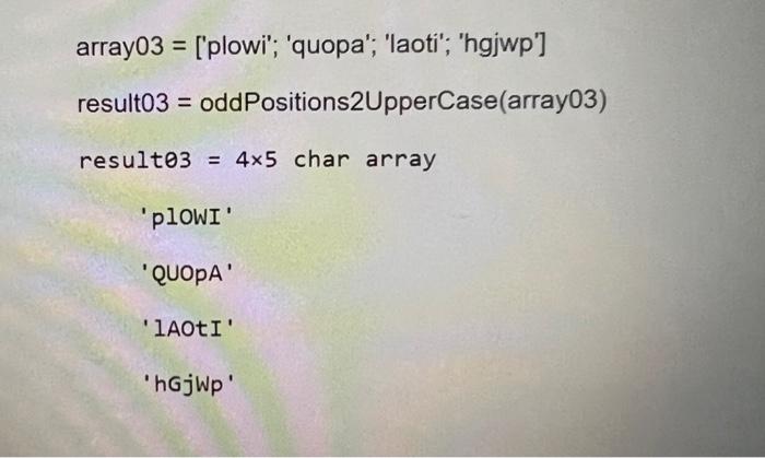 Solved Functiont oddPositions2UpporCase - (char) MxN Array | Chegg.com