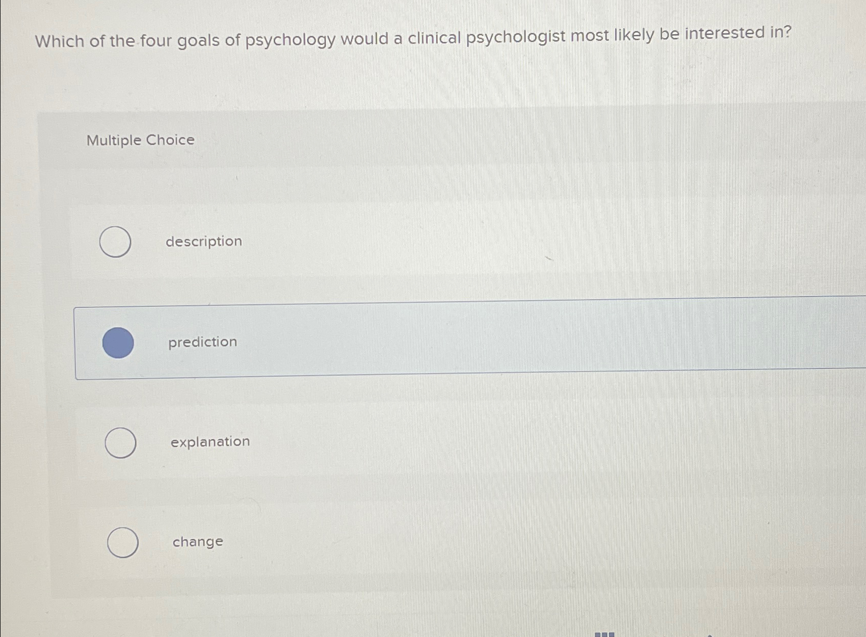 Solved Which of the four goals of psychology would a | Chegg.com