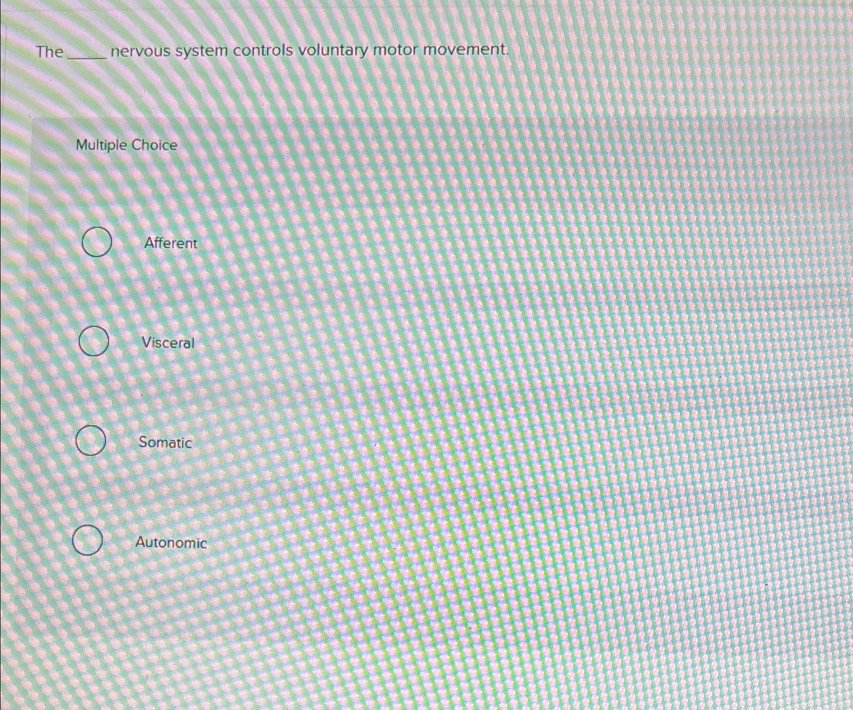 Solved The hervous system controls voluntary motor | Chegg.com
