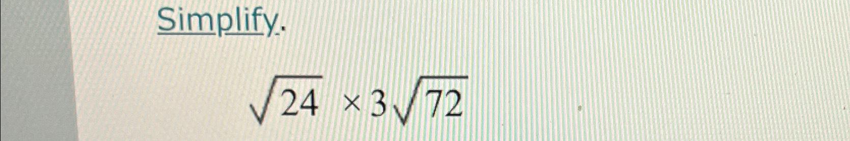 Solved Simplify.242×3722 | Chegg.com