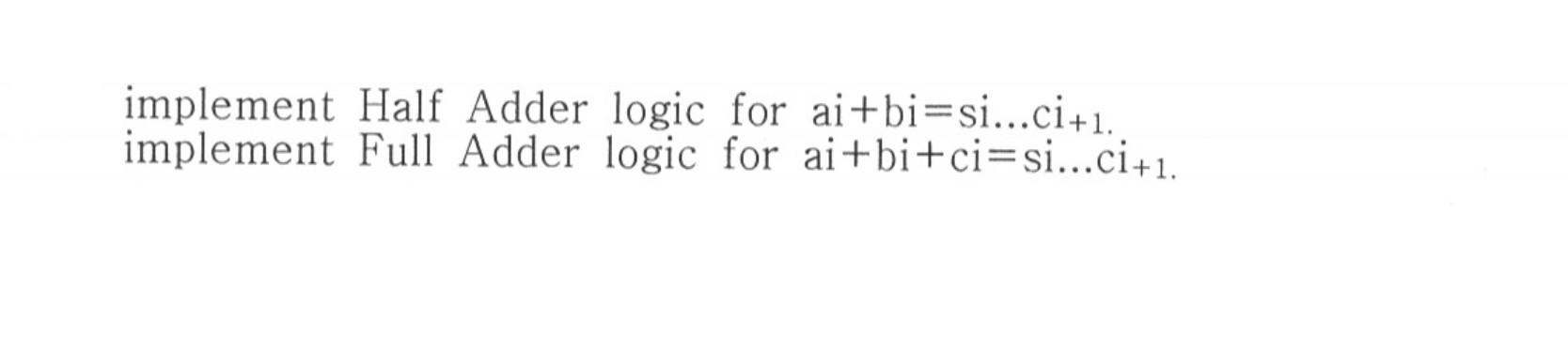 Solved implement Half Adder logic for ai+bi =si….ci+1. | Chegg.com
