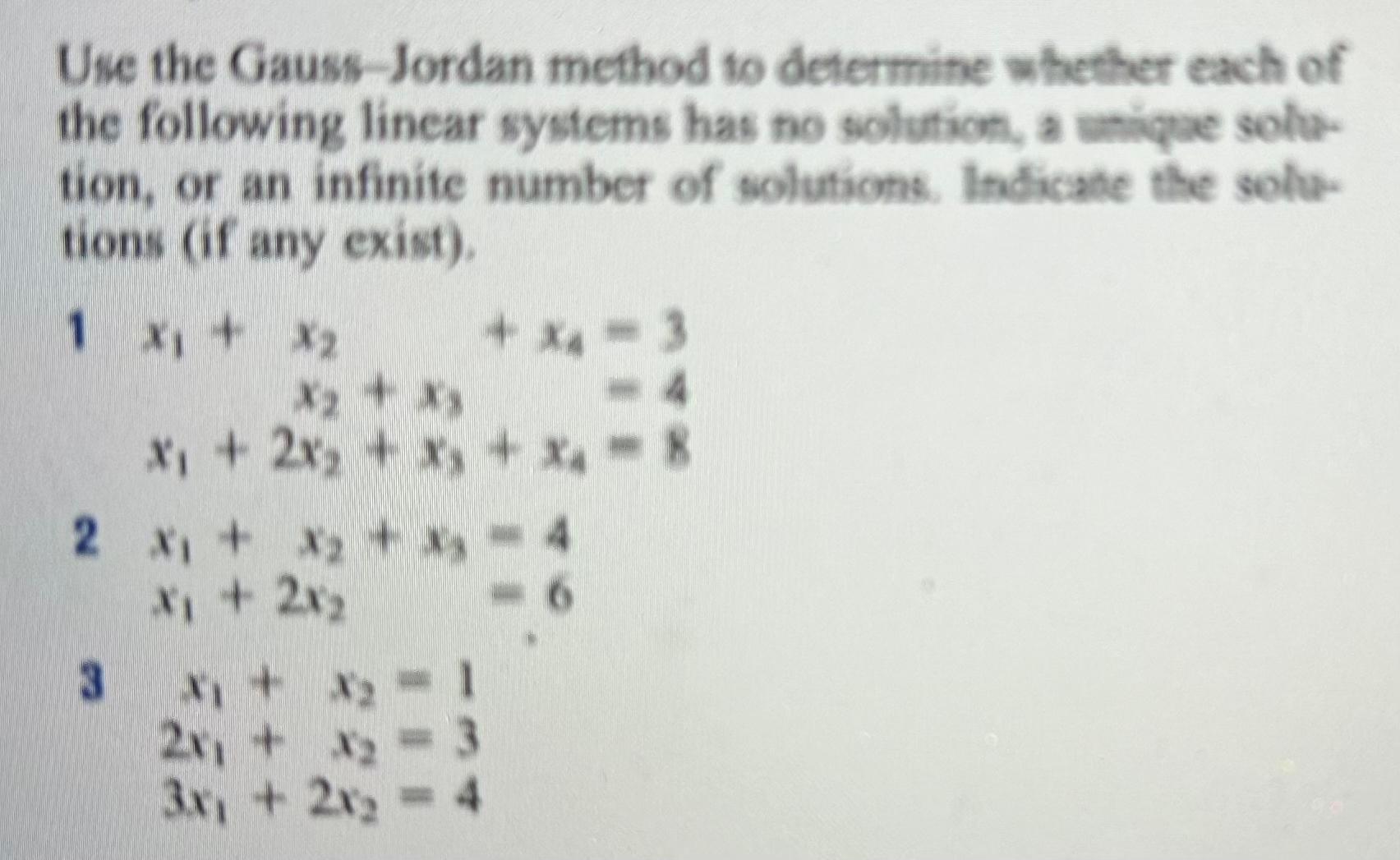 Solved Use the Gauss-Jordan method to determine whether each | Chegg.com