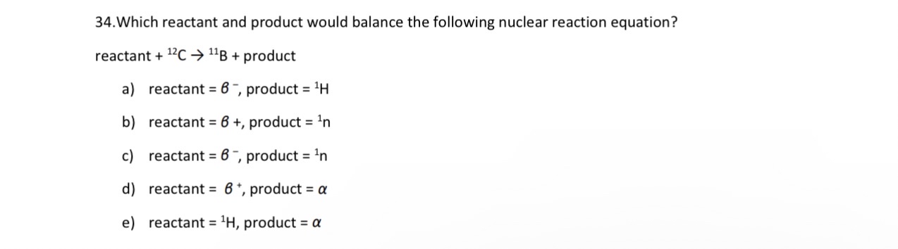 Solved 34.Which reactant and product would balance the | Chegg.com