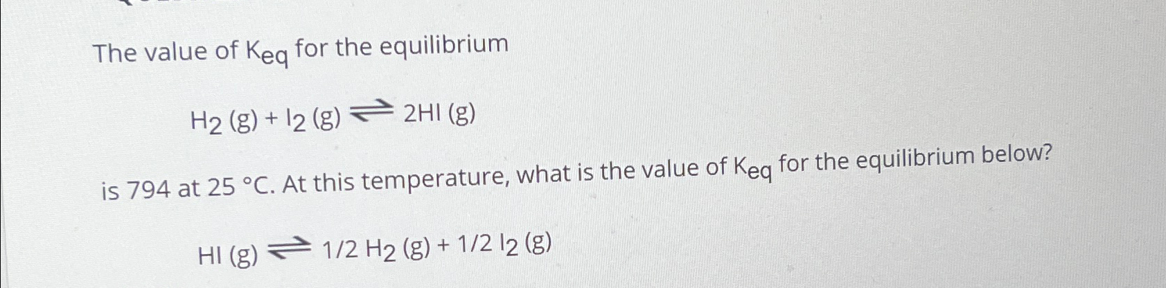 Solved The value of Keq ﻿for the | Chegg.com