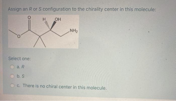 Solved Assign an Ror S configuration to the chirality center | Chegg.com