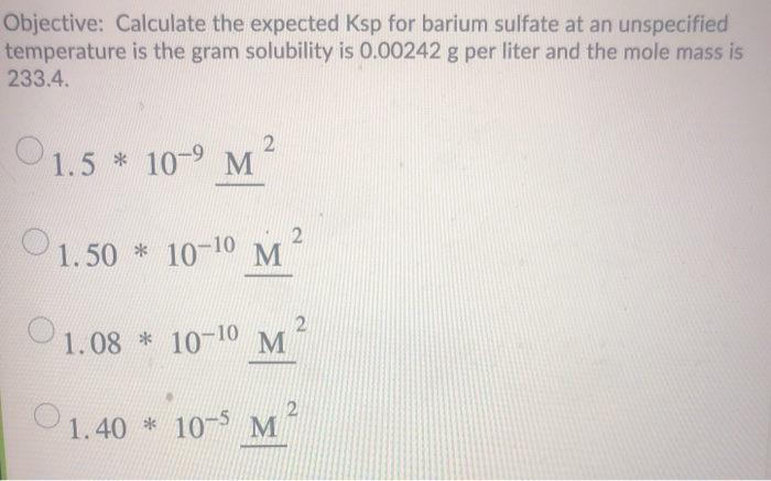 Solved Objective: Calculate the expected Ksp for barium | Chegg.com