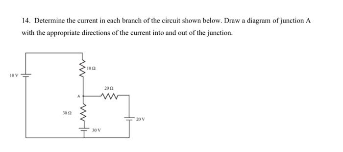 Solved 14. Determine the current in each branch of the | Chegg.com