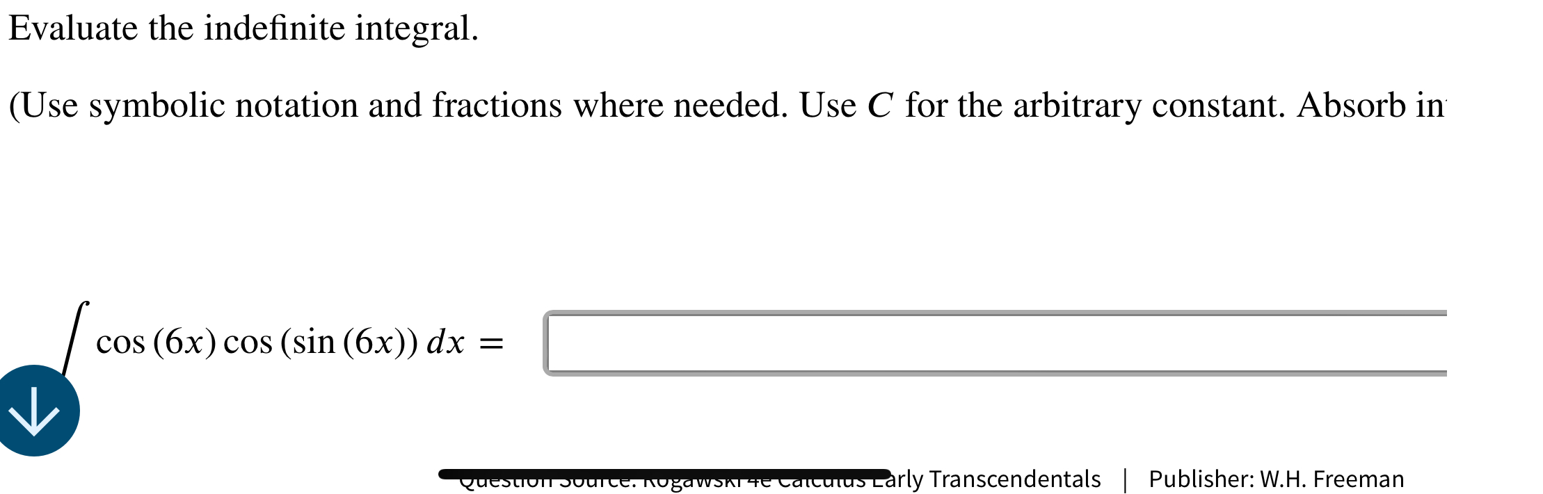 Solved Evaluate the indefinite integral.(Use symbolic | Chegg.com